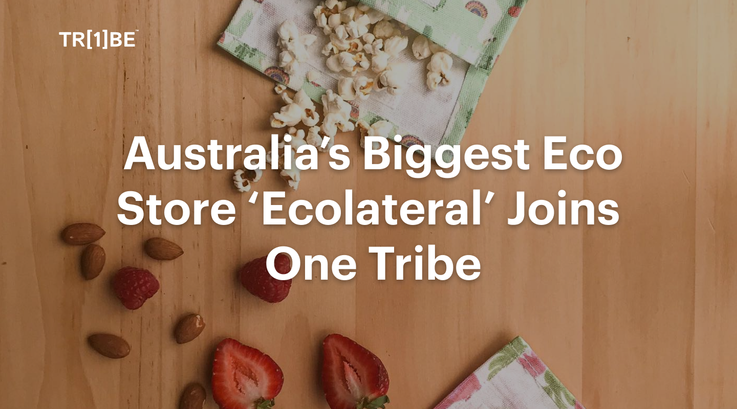 Australia’s Biggest Eco Store ‘Ecolateral’ Joins One Tribe - One Tribe